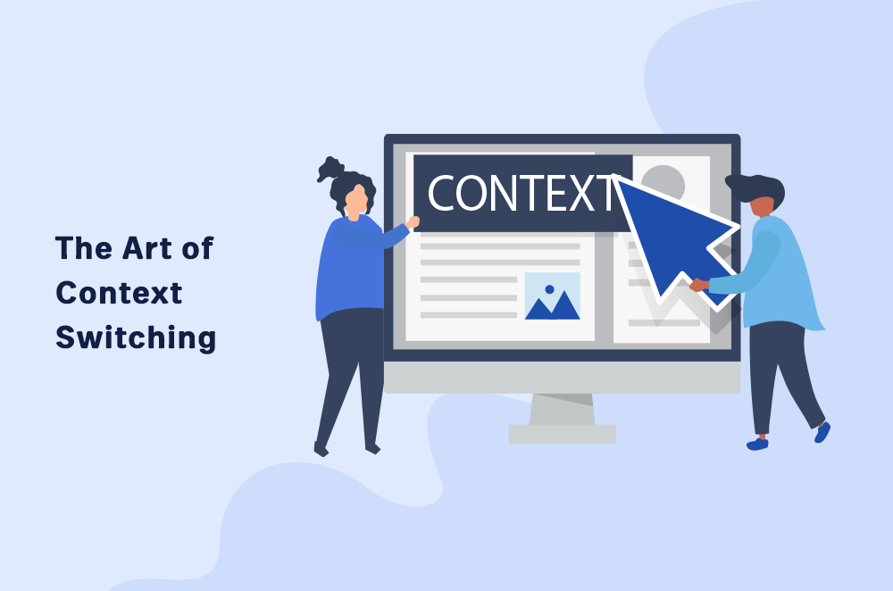 The Art of Context Switching